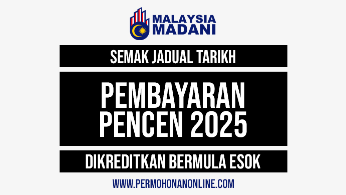 Jadual Tarikh Pembayaran Pencen 2025 : Dikreditkan Bermula Esok ...